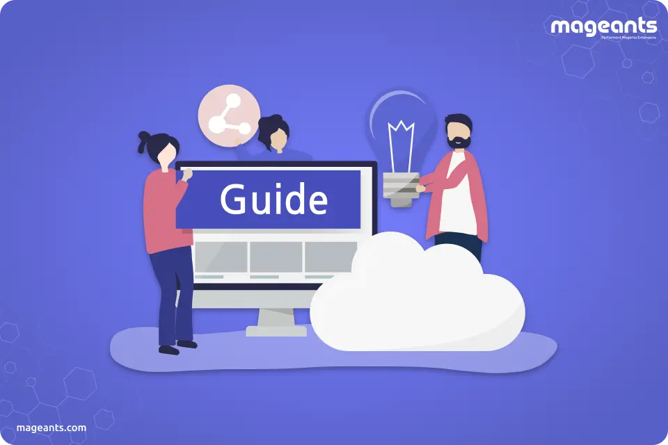 Complete Guide On Magento 2 Migration Mageants
